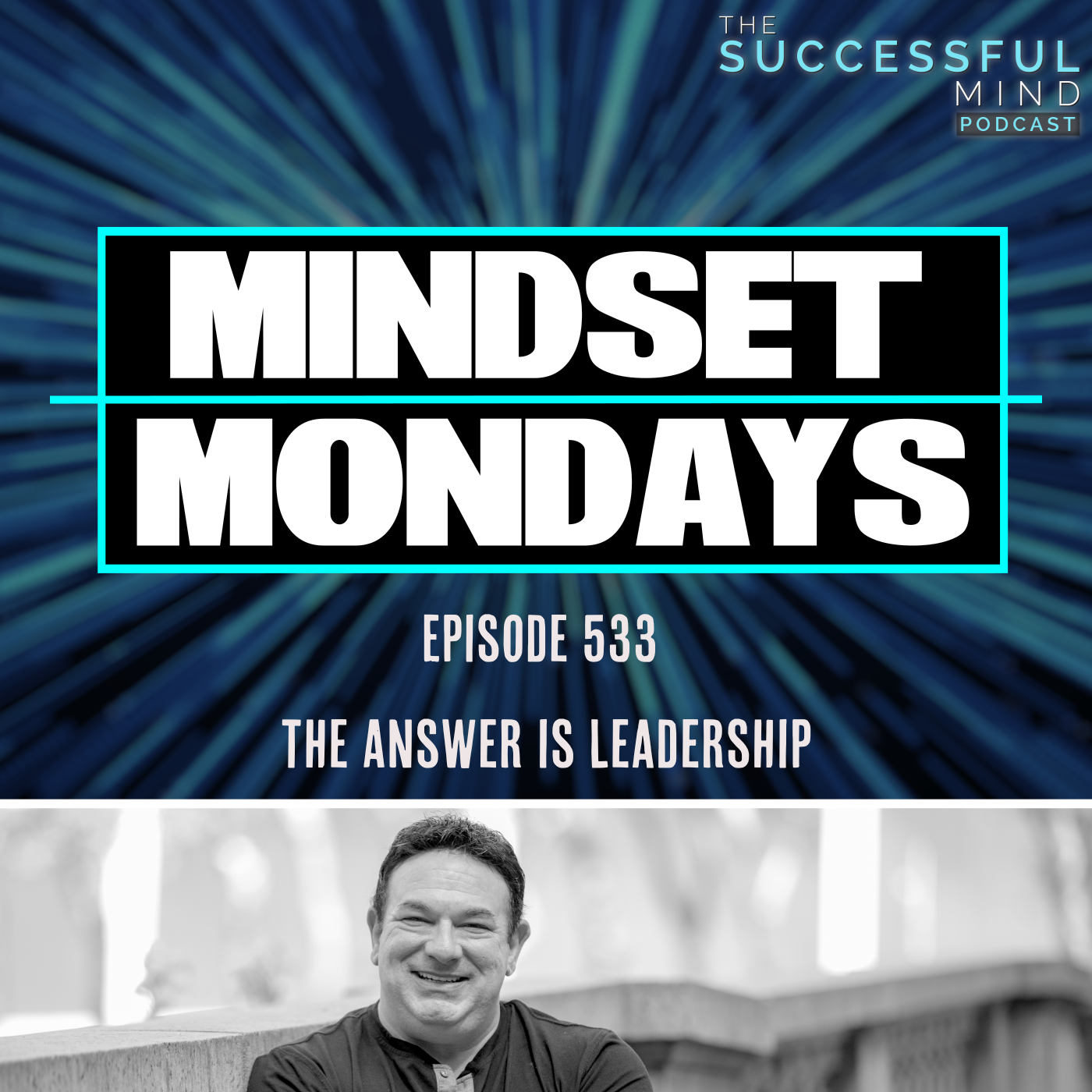 The Successful Mind Podcast - Episode 533 – Mindset Monday's - The ...