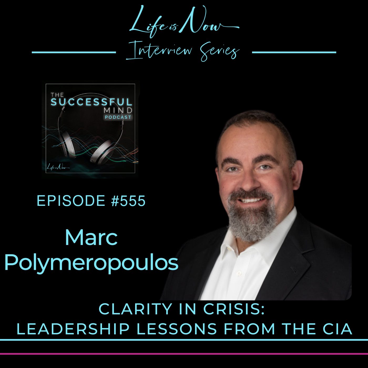 Marc Polymeropoulos, ex-CIA, Talks Truth Around Leadership